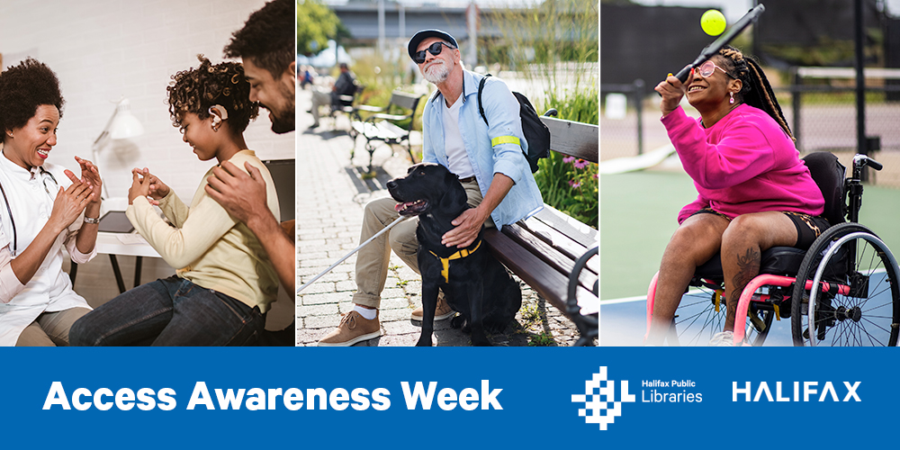 Access Awareness Week 2021: A Virtual Celebration | Halifax Public ...