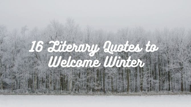 16 Literary Quotes to Welcome Winter | Halifax Public Libraries