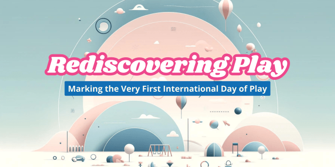 Rediscovering Play: Marking the Very First International Day of Play ...