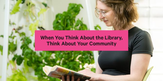 When You Think About the Library, Think About Your Community | Halifax ...